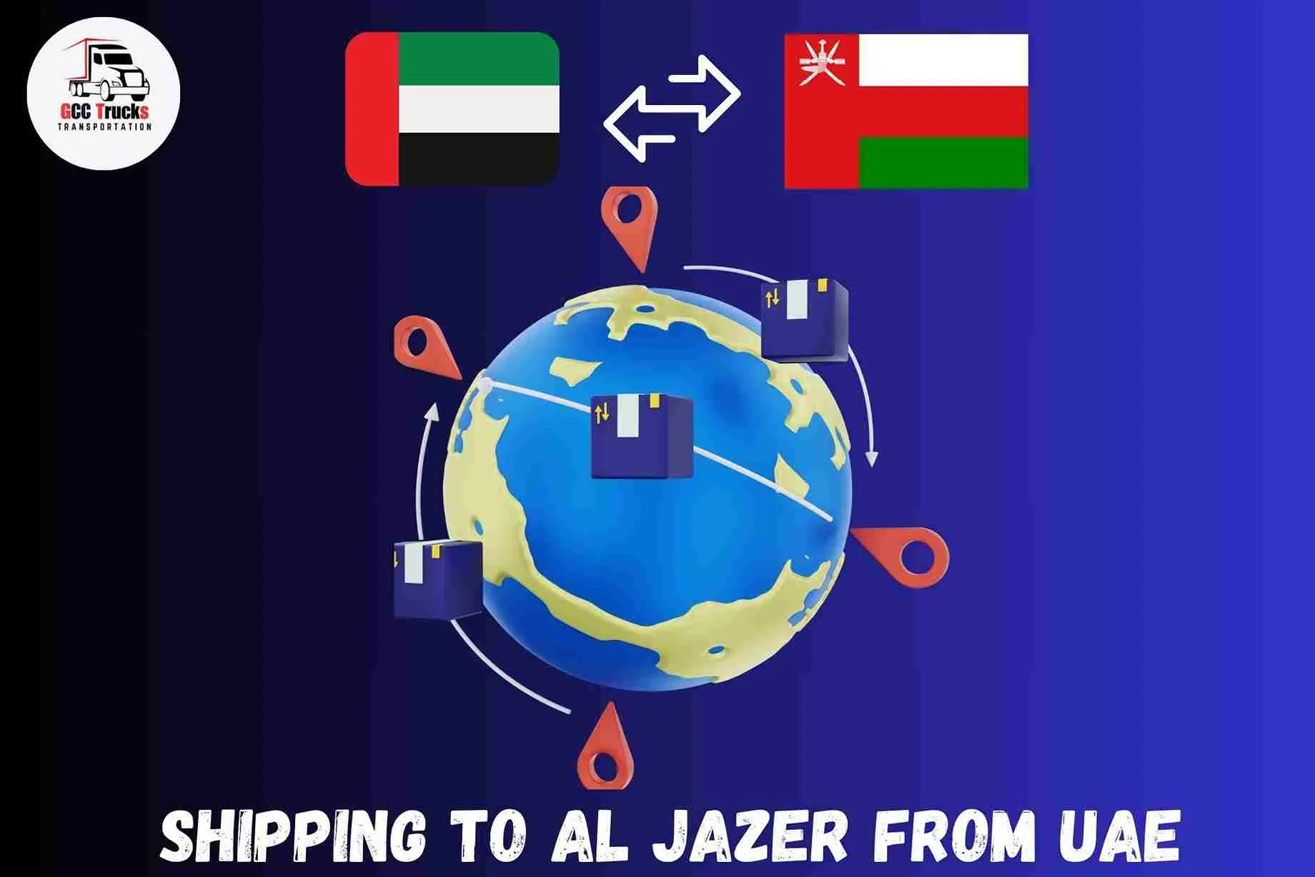 Shipping To Al jazer From UAE | GCC Trucks