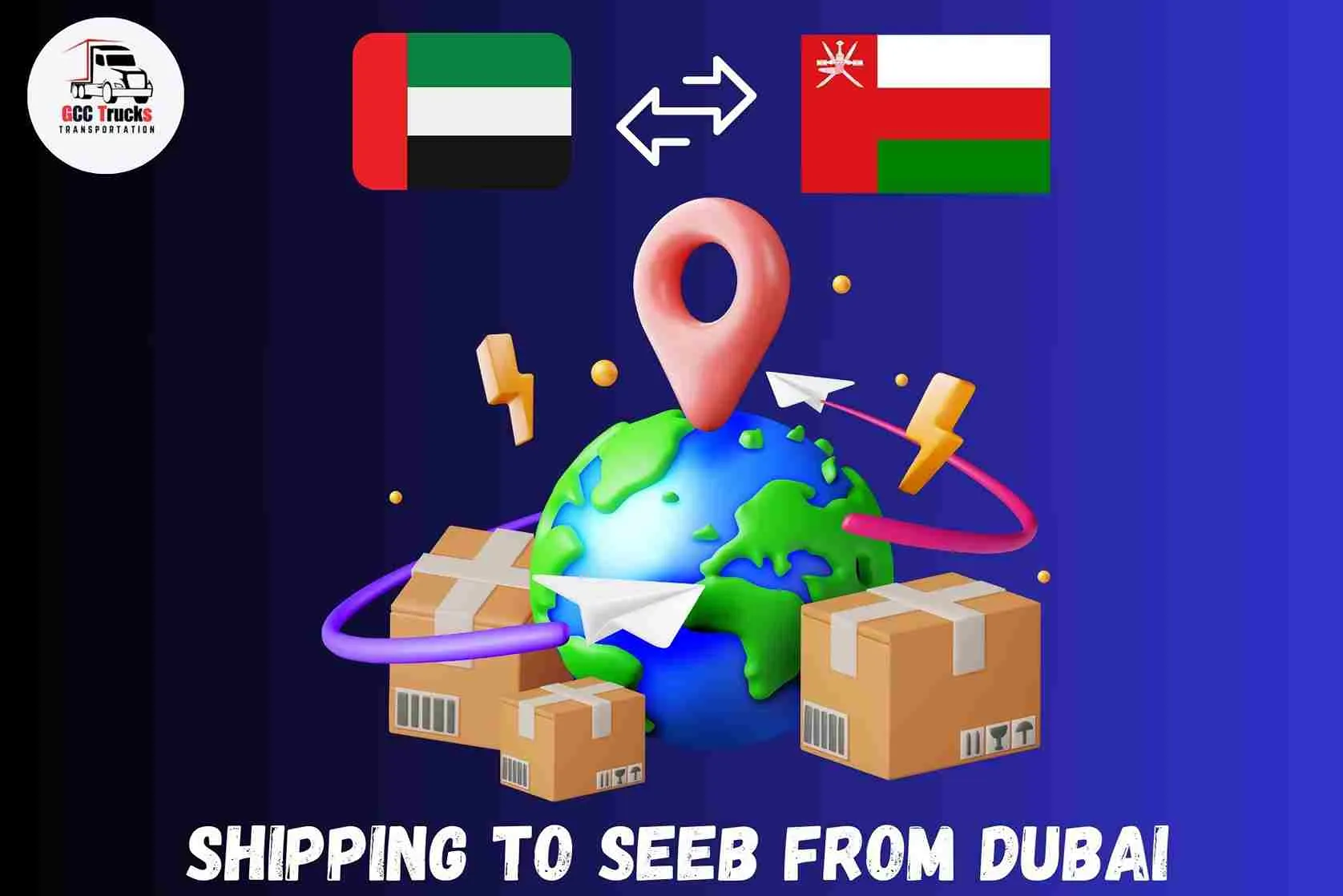 Shipping To Seeb From Dubai | GCC Trucks